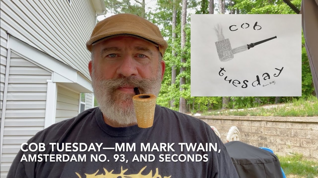 Cob Tuesday—MM Mark Twain, Amsterdam No 93, and Seconds - YouTube