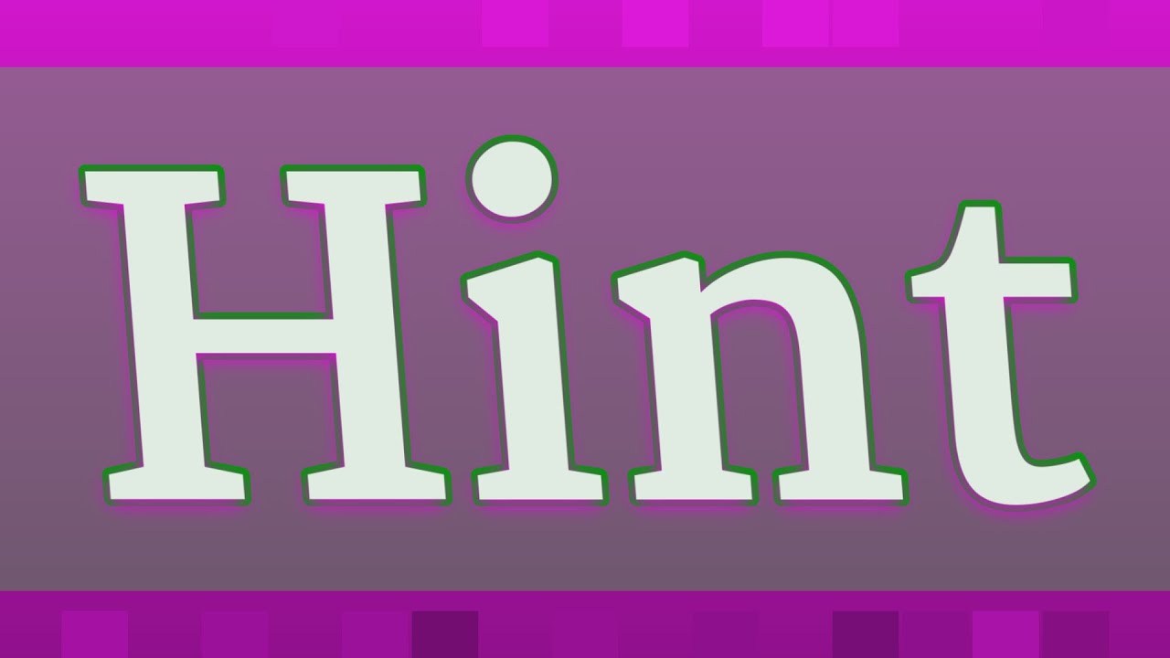 HINT pronunciation • How to pronounce HINT - YouTube