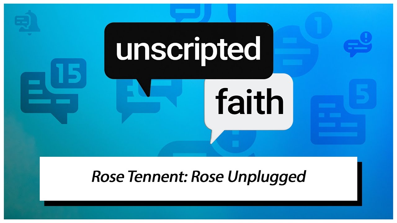 Unscripted Faith: Rose Tennent: Rose Unplugged - YouTube