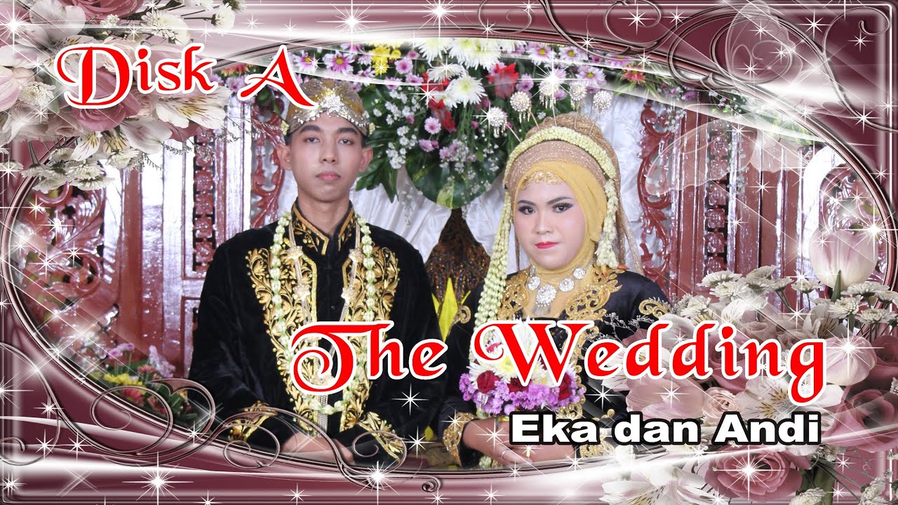 Video Pernikahan Eka & Andi Disk A - YouTube