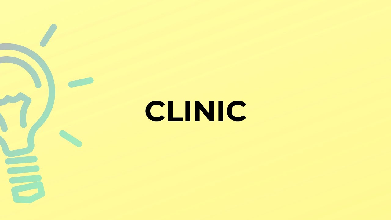 What is the meaning of the word CLINIC? - YouTube