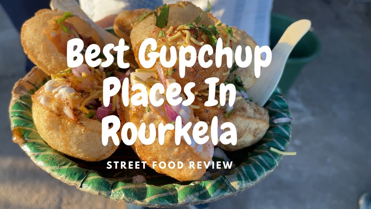 Mouth-Watering Rourkela Gupchup That You Must Try | Panipuri | Rourkela ...
