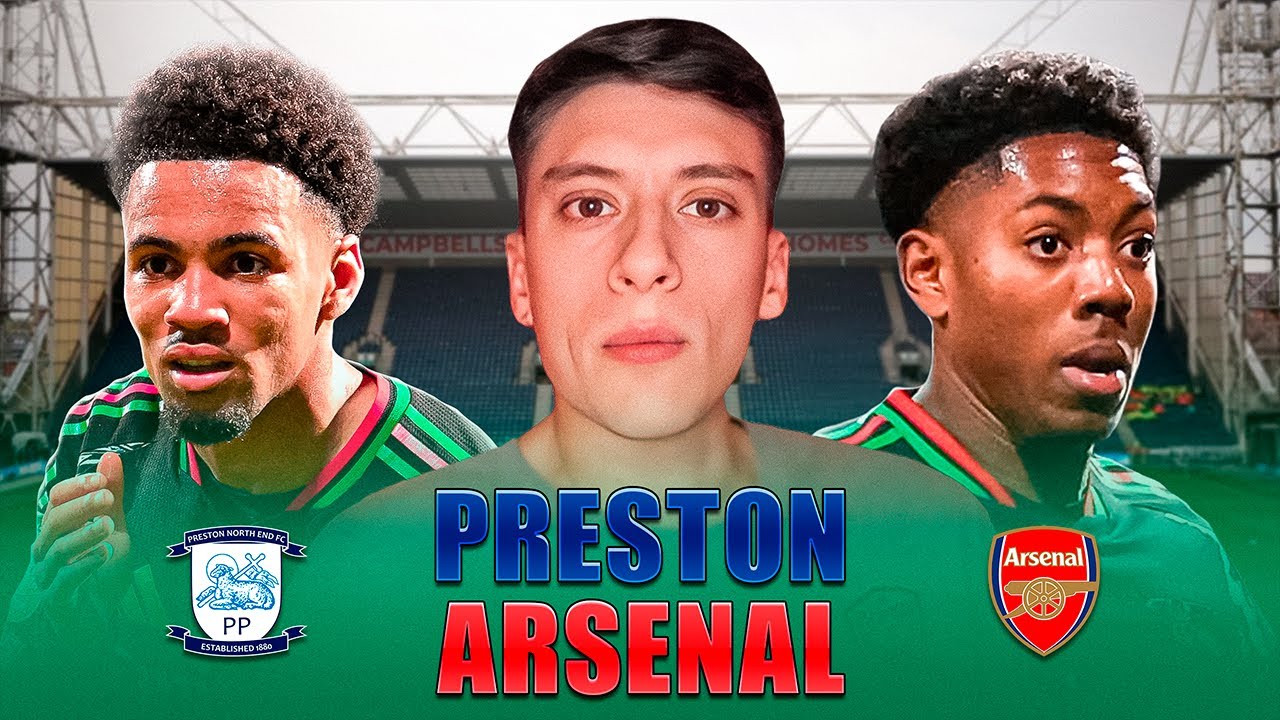 Preston North End 0-3 ARSENAL | La opinión POST PARTIDO de los OCTAVOS ...