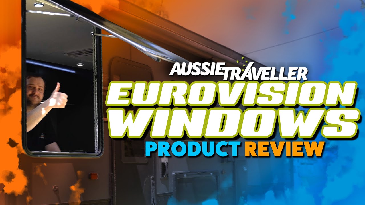 Upgrade Your Caravan Windows - Aussie Traveller Eurovision Review - YouTube