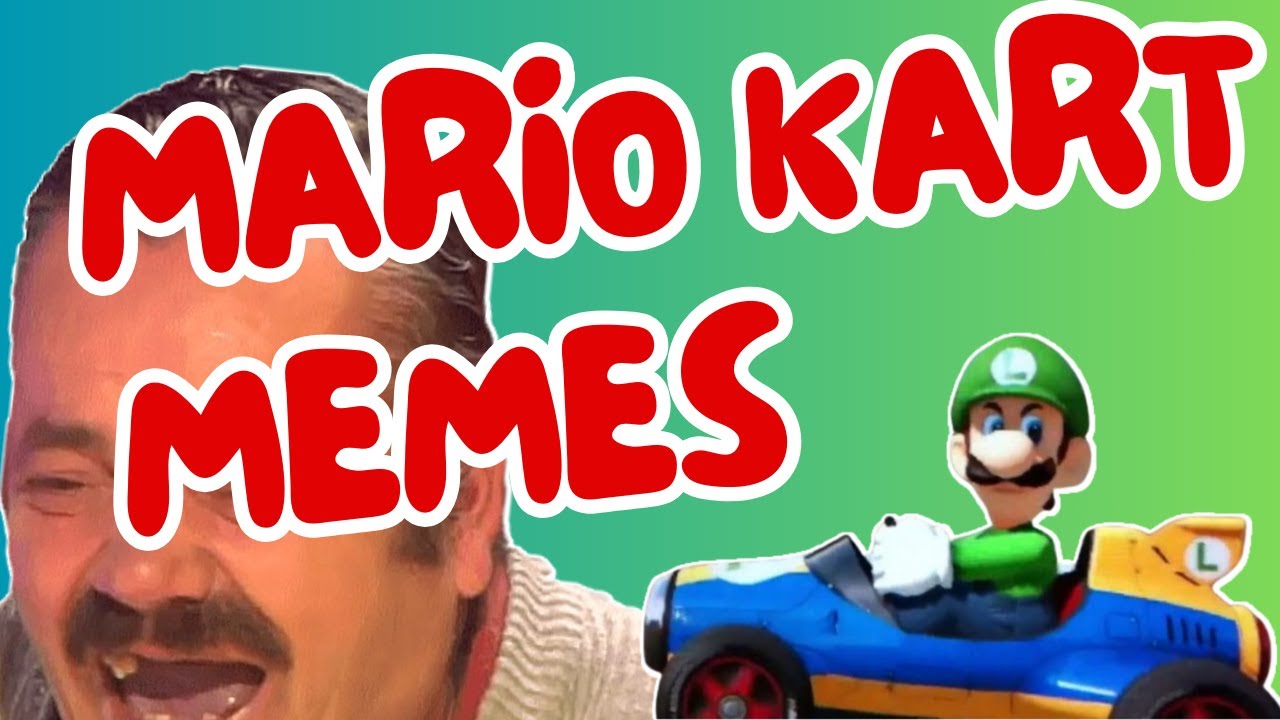 Your funniest Mario Kart memes - YouTube