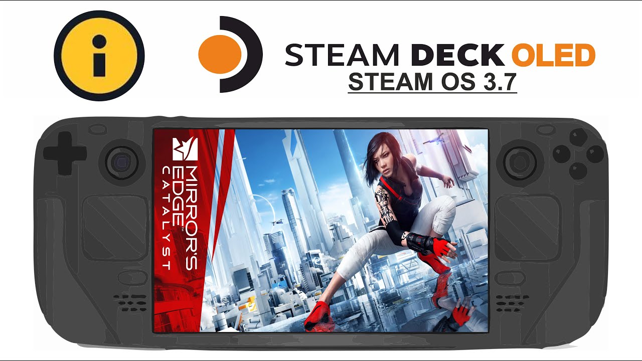 Mirrors Edge Catalyst on Steam Deck OLED with Steam OS 3.7 - YouTube