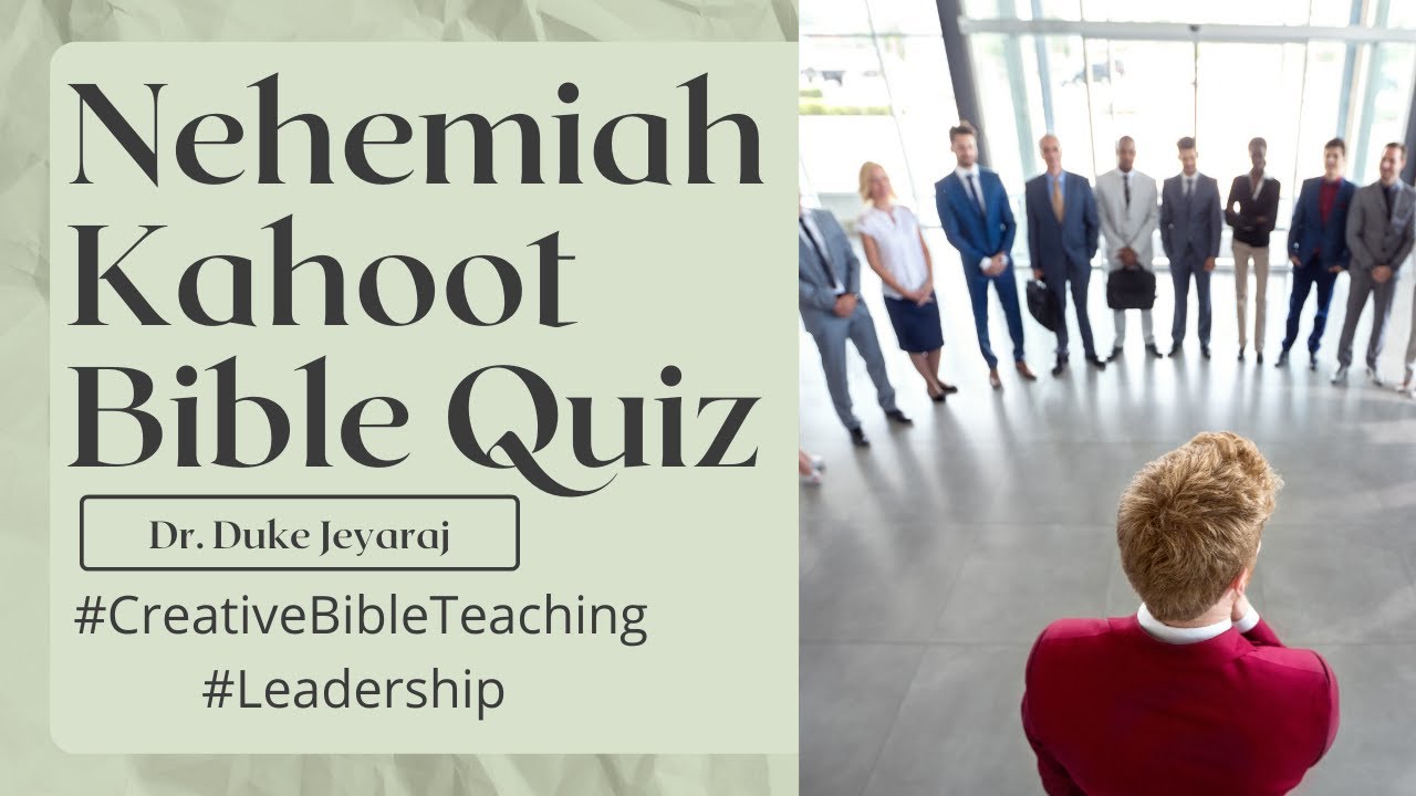 Reliving the Rebuilding Kahoot Bible Quiz on Book of Nehemiah with Dr ...