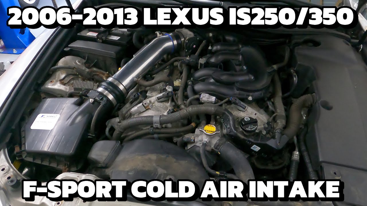 2006-2013 Lexus IS250/350 F-Sport cold air intake install, and sound ...
