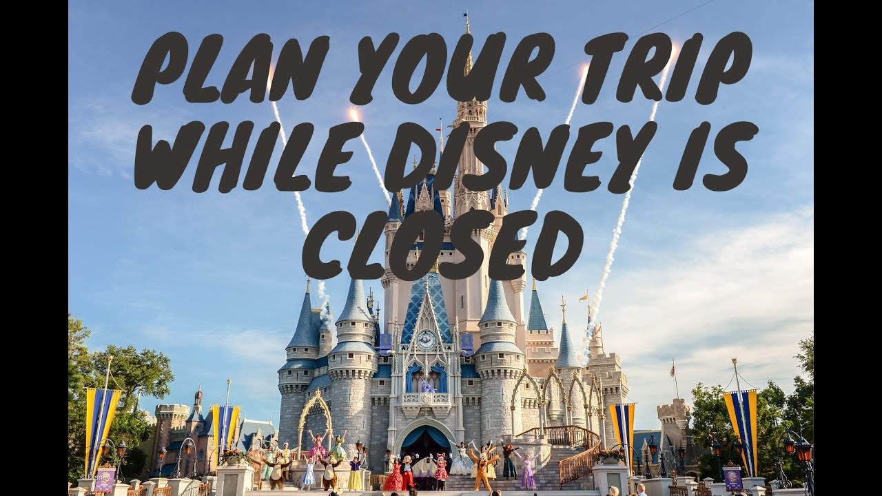 Disney is Closed, But You Can Still Plan Your Trip - YouTube