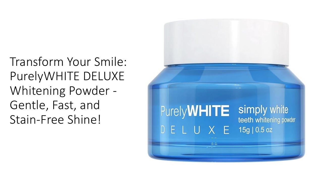 Transform Your Smile: PurelyWHITE DELUXE Whitening Powder - Gentle ...