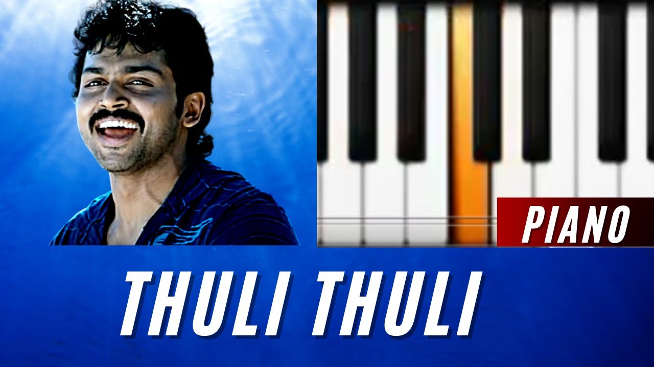 Thuli Thuli Thuli Mazhaiyai Piano Notes - YouTube