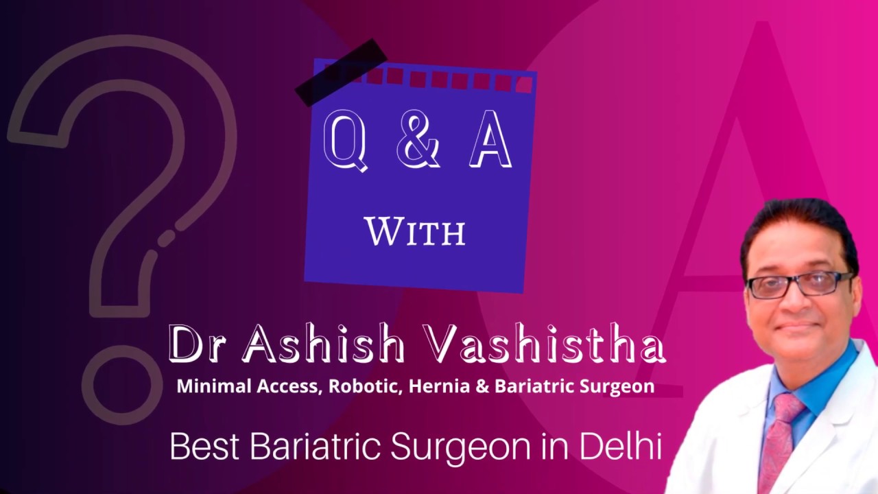 Best Bariatric Surgeon Dr Ashish Vashistha on Hernia Surgery | Abour Hernia Surgery - YouTube