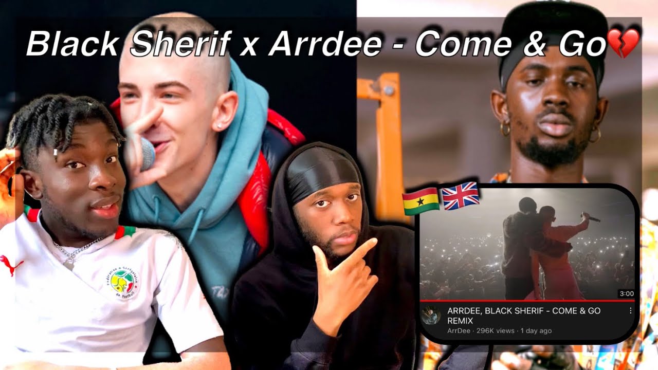 BLACK SHERIF x ARRDEE - COME AND GO ️‍🔥REMIX REACTION | UK🇬🇧 (Ghana ...