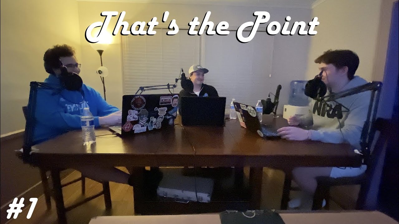 That's The Point Podcast #1 - YouTube