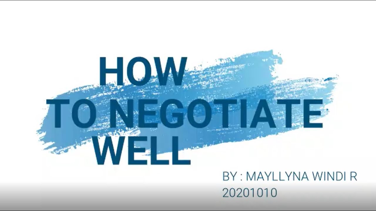 How To Negotiate Well - YouTube