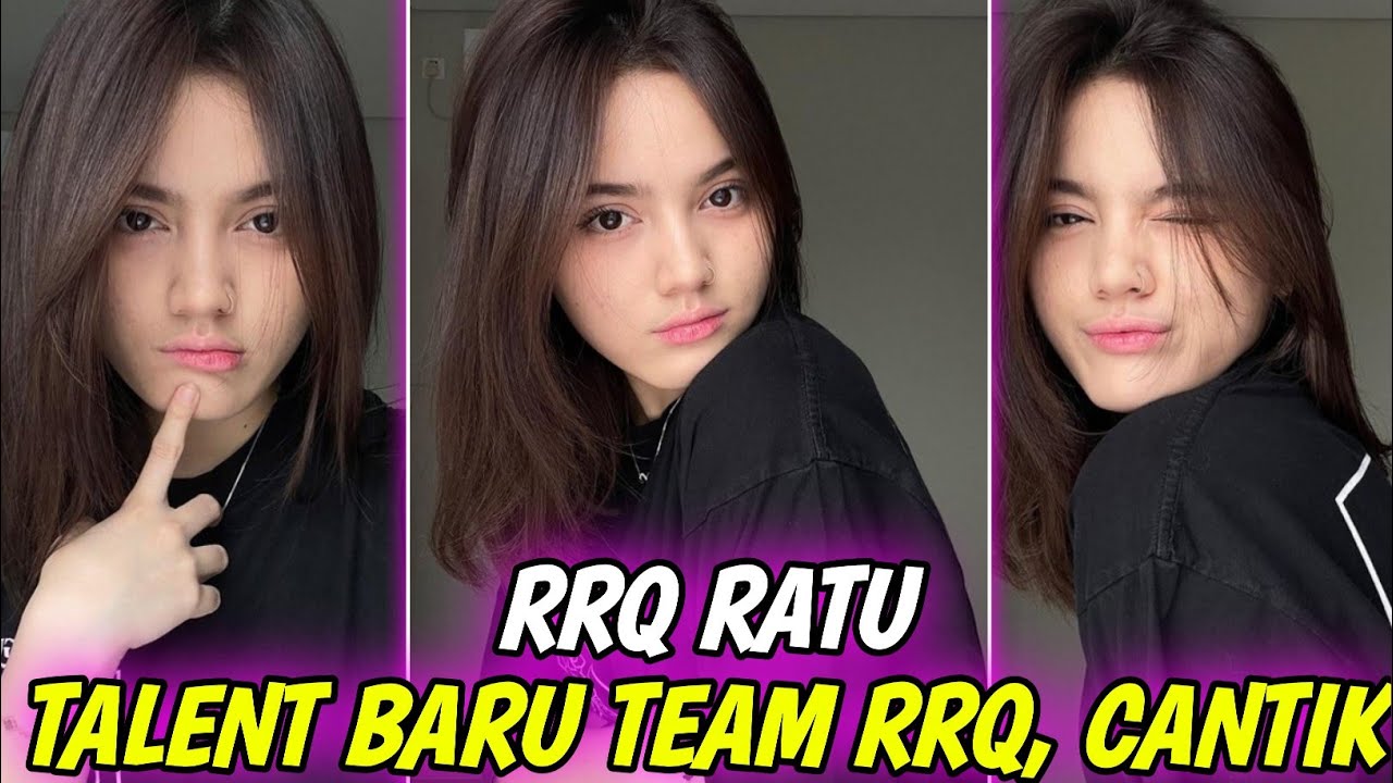RRQ RATU TALENT BARU DARI TEAM RRQ, CANTIK BANGET - YouTube