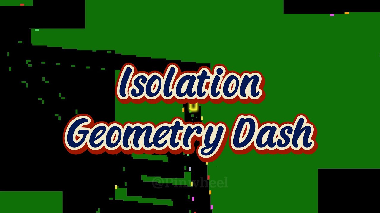 Isolation Geometry Dash by Square Full Version - YouTube