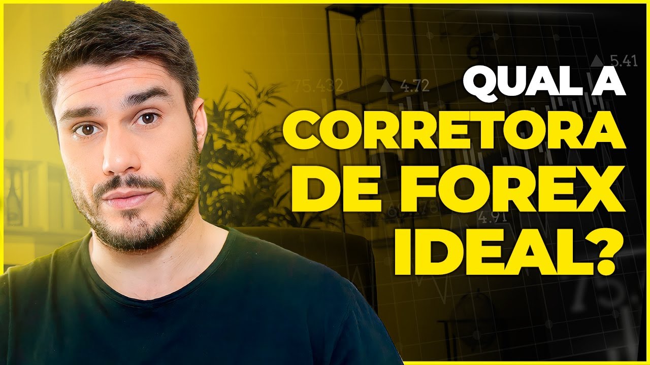 Como Escolher a CORRETORA DE FOREX IDEAL (para você e seu Trading ...