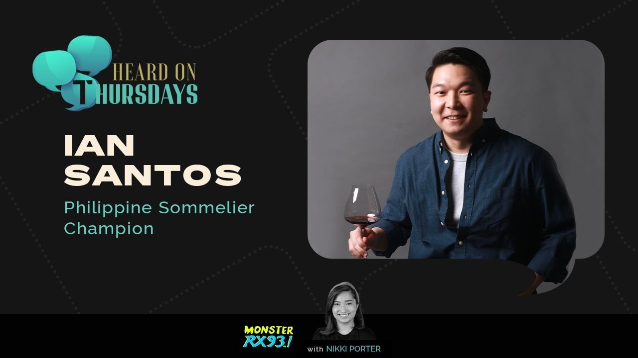 Philippine Sommelier Champion IAN SANTOS | Heard On Thursdays | RX931 ...