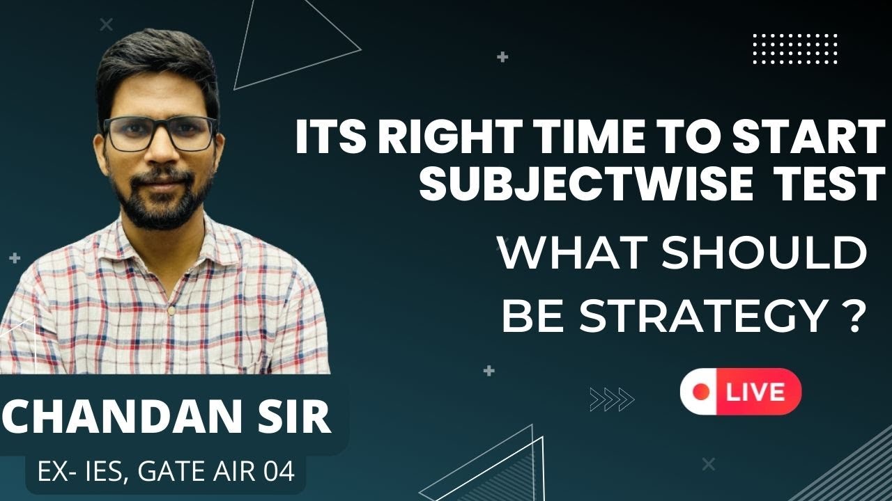 Its Right time to start Subject wise Test | What Should be best ...