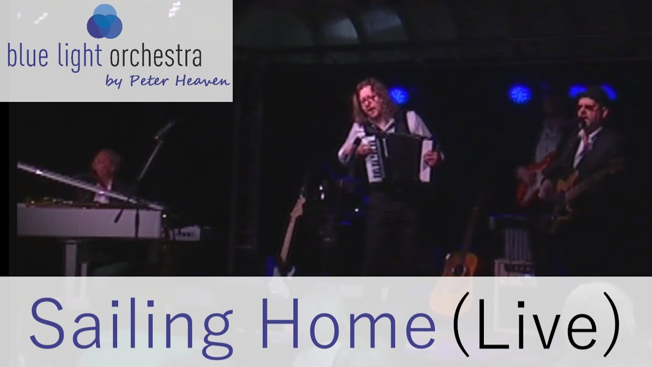 Peter Heaven & Blue Light Orchestra - Sailing Home (Live) | Schlager ...
