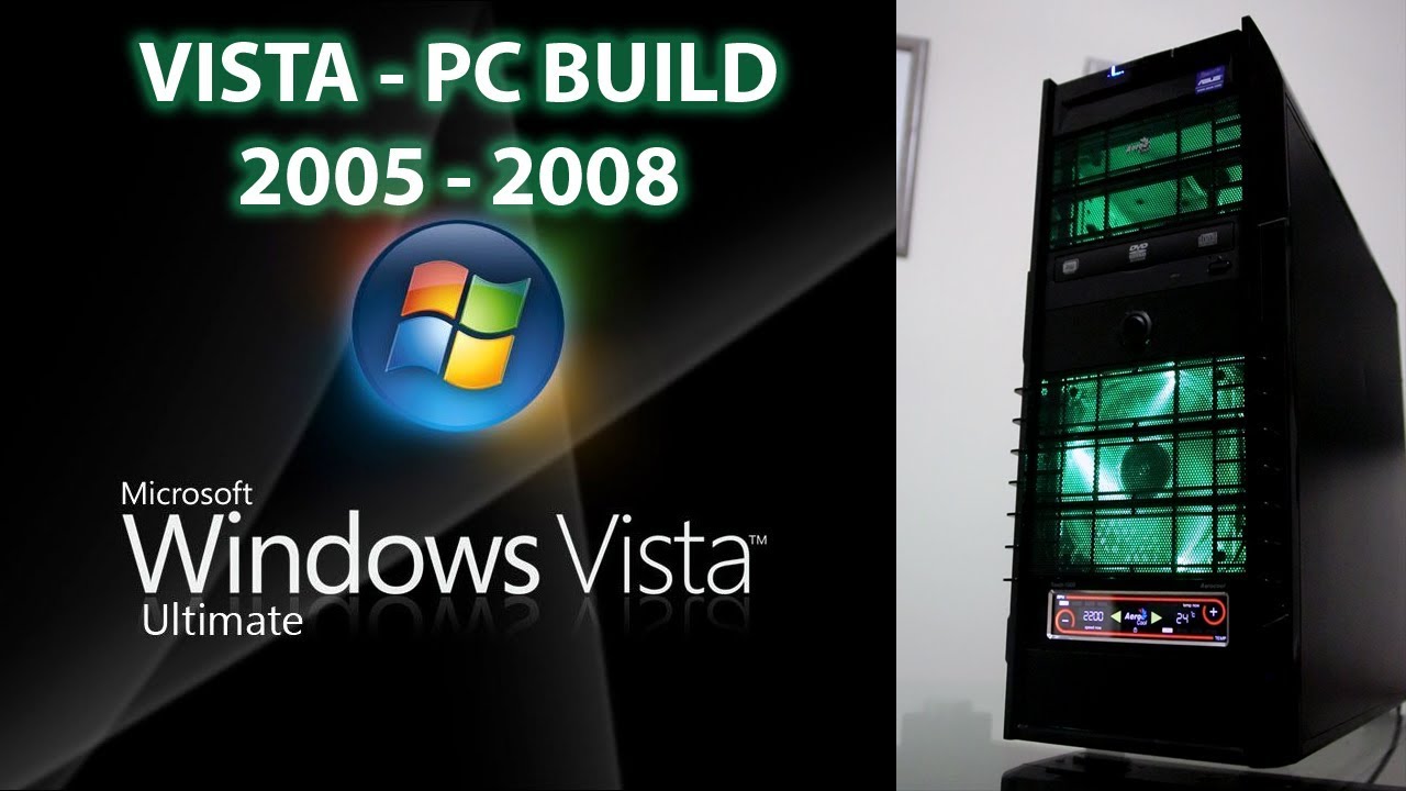 Vista PC Build 2005 - 2008 in 2019 - YouTube