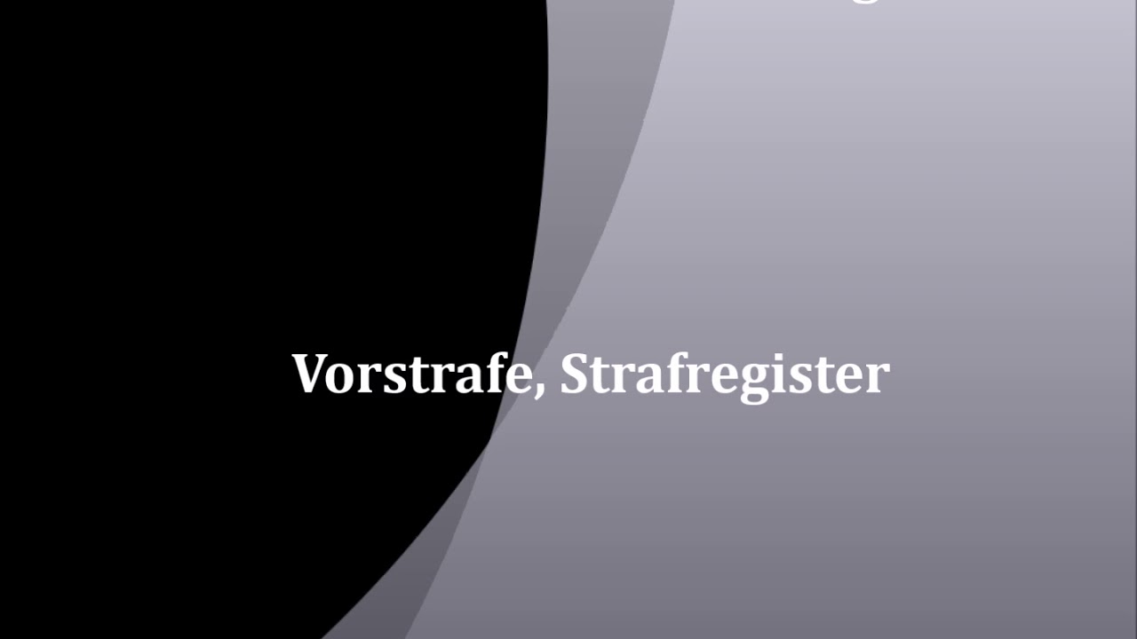 Vorstrafe, Strafregister | deutsch - englisch - YouTube