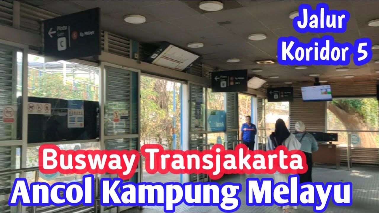 Busway Transjakarta Koridor 5 Ancol Kampung Melayu #busway # ...