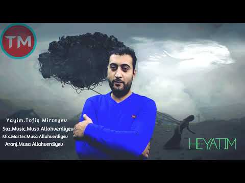 Musa Allahverdiyev - Heyatim