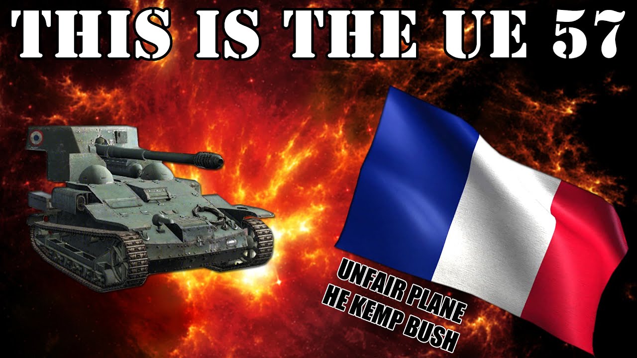 World of Tanks. This is the UE 57 - YouTube
