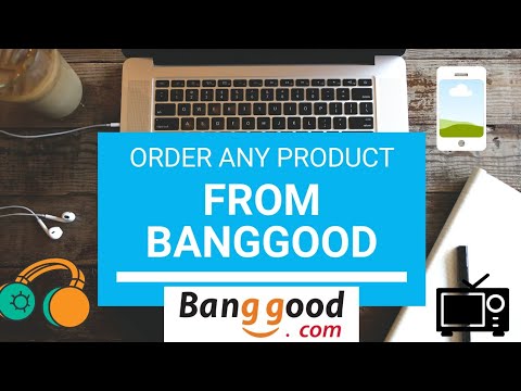How To Order Any Product From Banggood in 2018 || Online Shopping Site ...