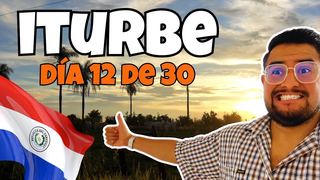 🇵🇾 Primera impresión de Iturbe Paraguay - YouTube