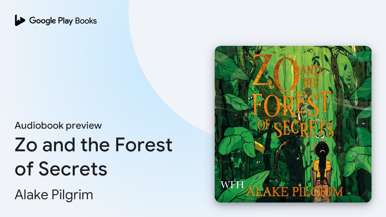 Zo and the Forest of Secrets by Alake Pilgrim · Audiobook preview - YouTube