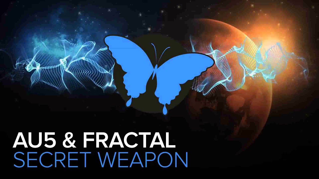Au5 & Fractal - Secret Weapon - YouTube