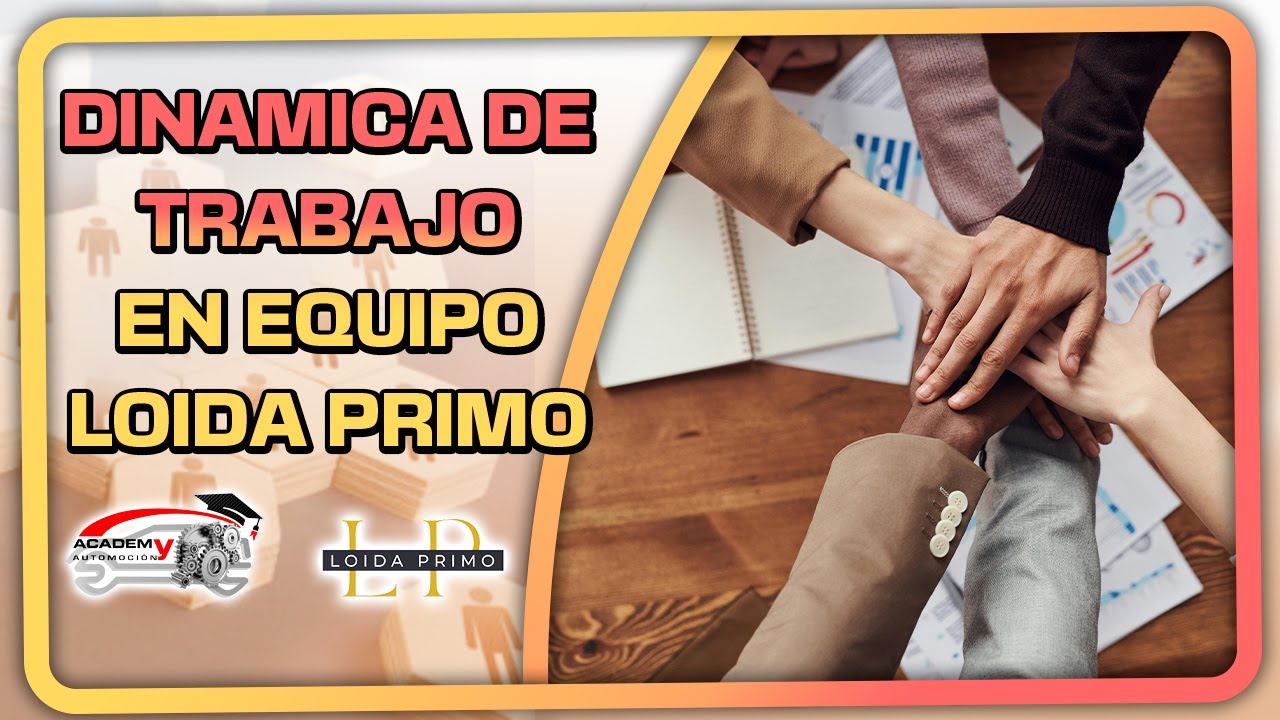 DINAMICA DE TRABAJO EN EQUIPO LOIDA PRIMO - YouTube
