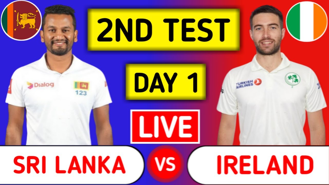 Sri Lanka Vs Ireland Live | SL vs IRE - 2nd Test Day 1 | 3rd Session ...