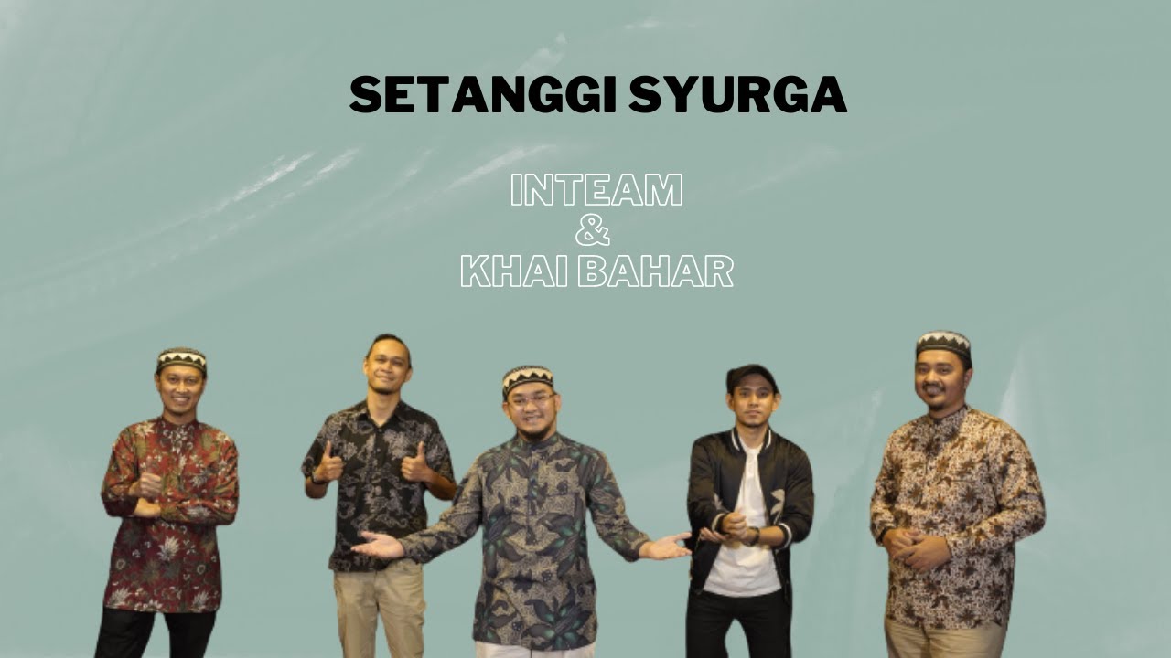 SETANGGI SYURGA - INTEAM & KHAI BAHAR (LIRIK) - YouTube