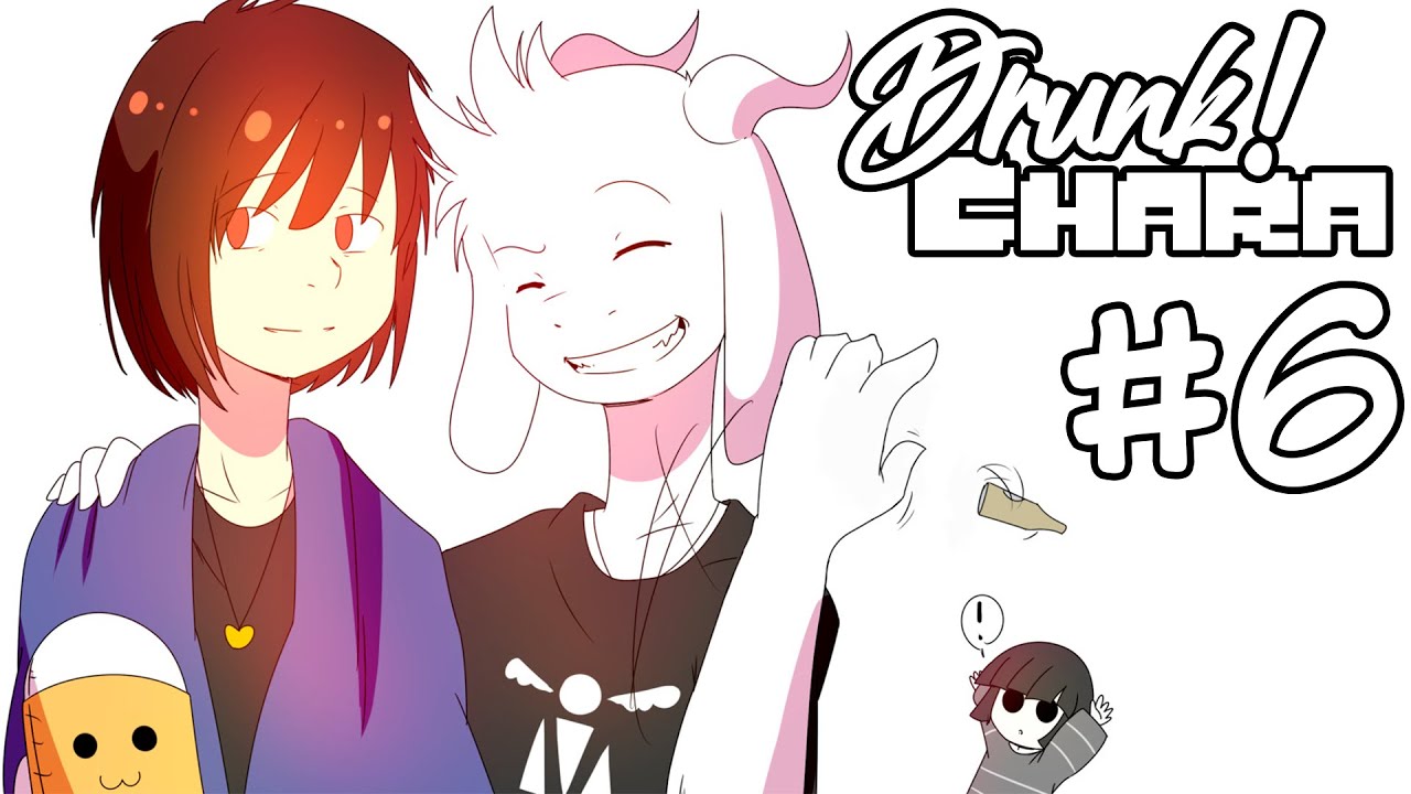 Drunk Chara #6 [ Dublado ] - YouTube