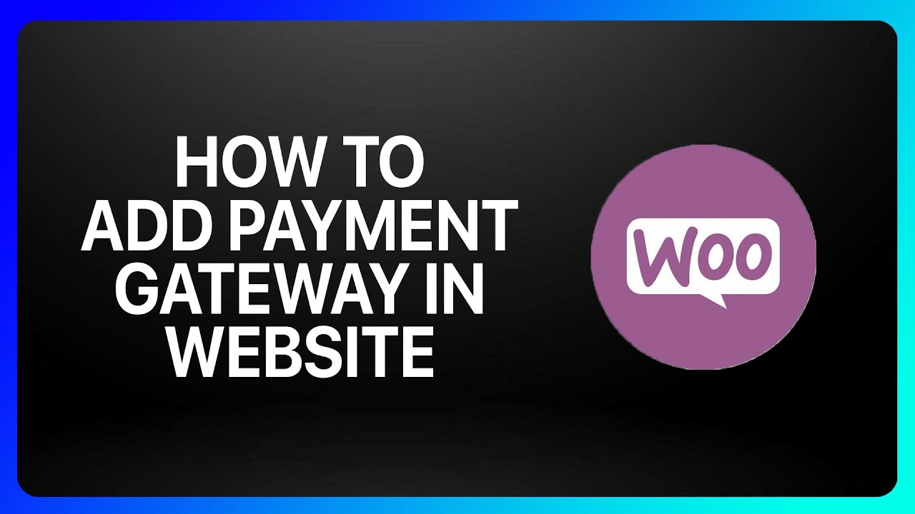 How To Add Payment Gateway In Woocommerce Website Tutorial Youtube