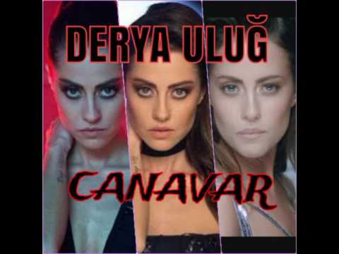 Derya Uluğ - CANAVAR - Furkan Can