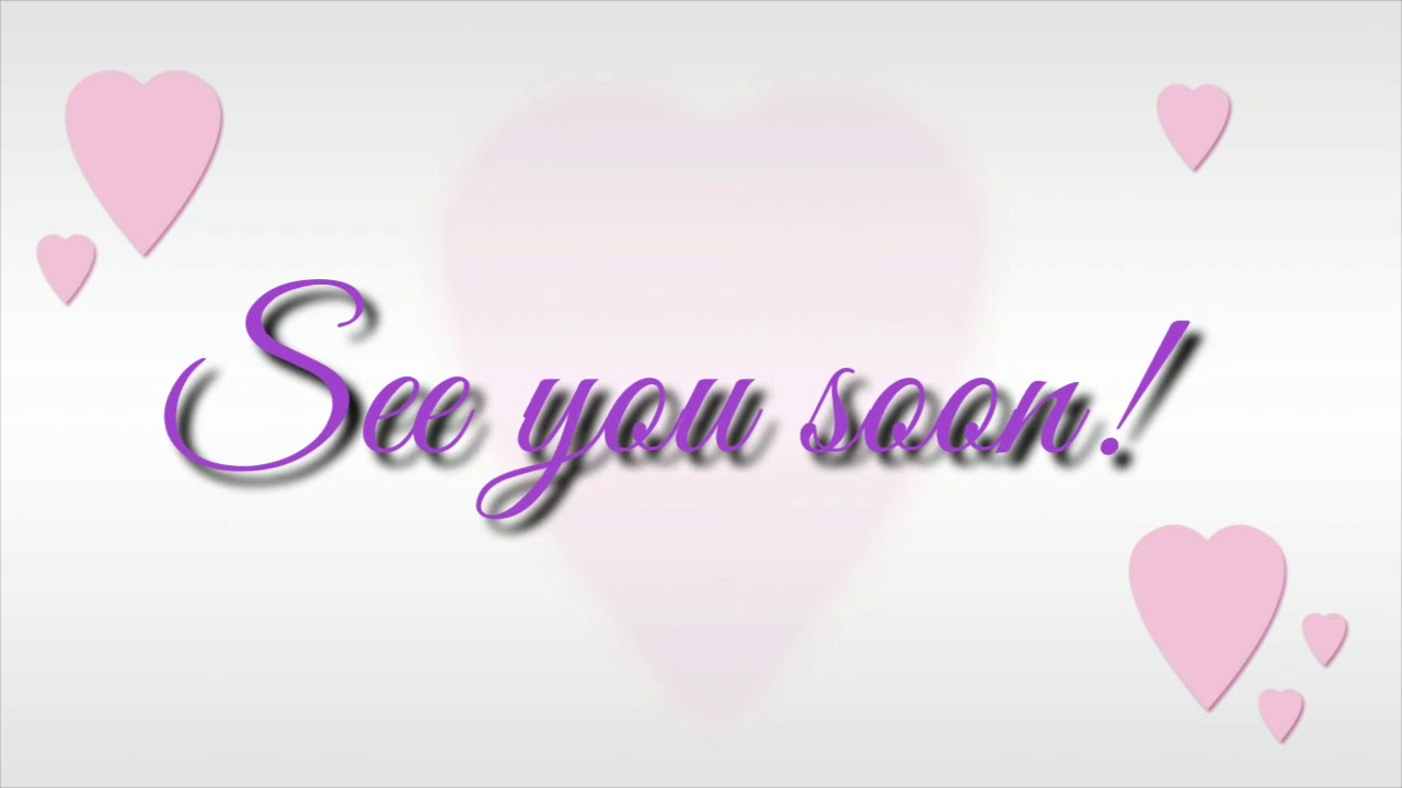 See you soon guys ️ ️ - YouTube