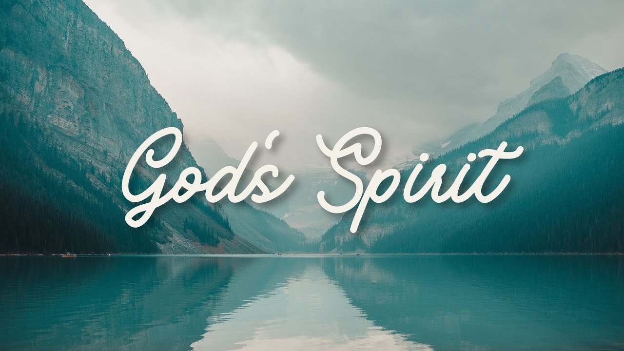 God's Spirit | God's Spirit in My Life Today - YouTube