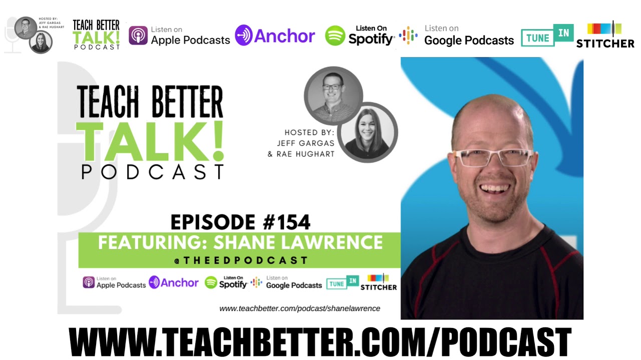 Episode #154 of the Teach Better Talk Podcast - Shane Lawrence - YouTube