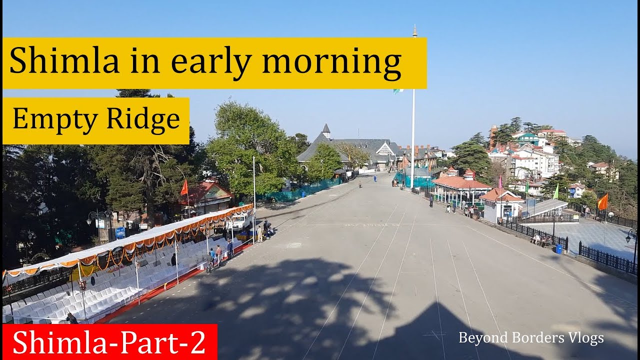 Explore Shimla Ridge in Early Morning, Less crowd and full scenic views ...