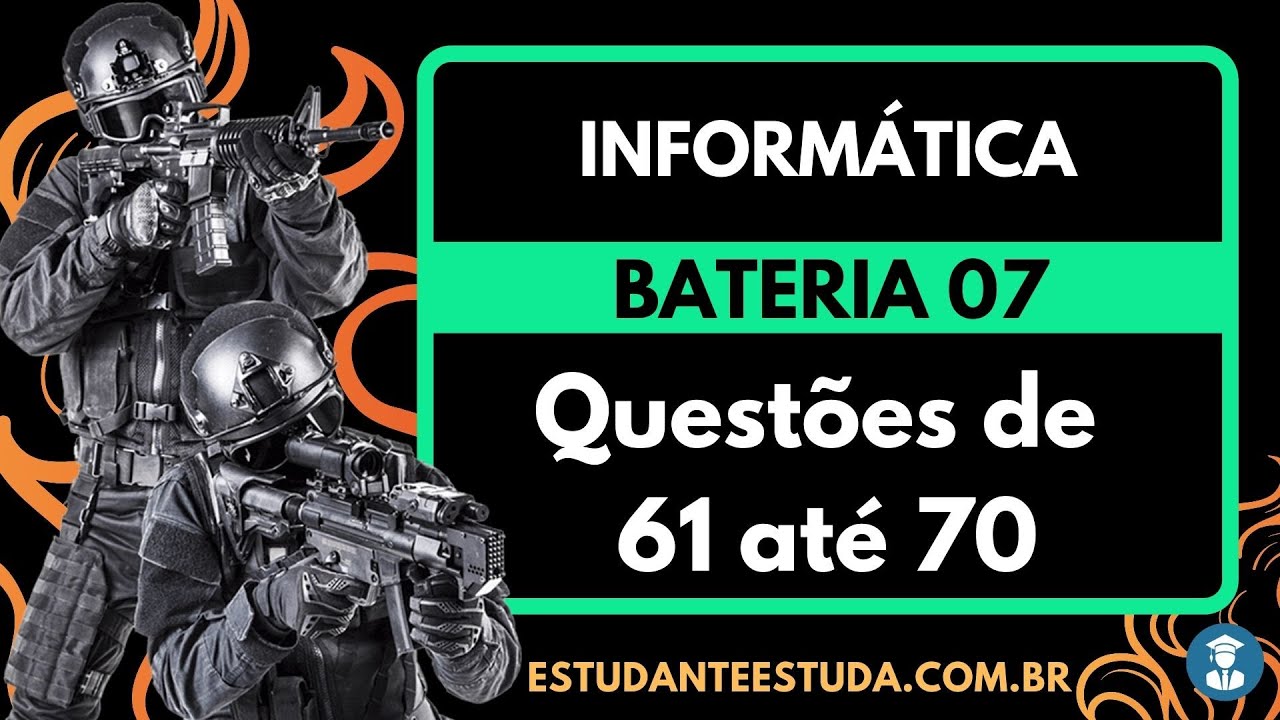 7 - INFORMÁTICA (QUESTÕES 61 A 70) - YouTube