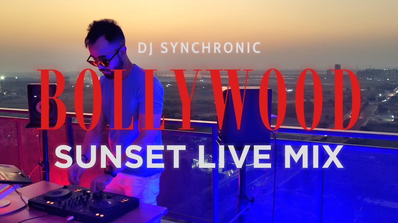 Dj Synchronic | Bollywood Sunset Mix | 2024 Bollywood Progressive ...