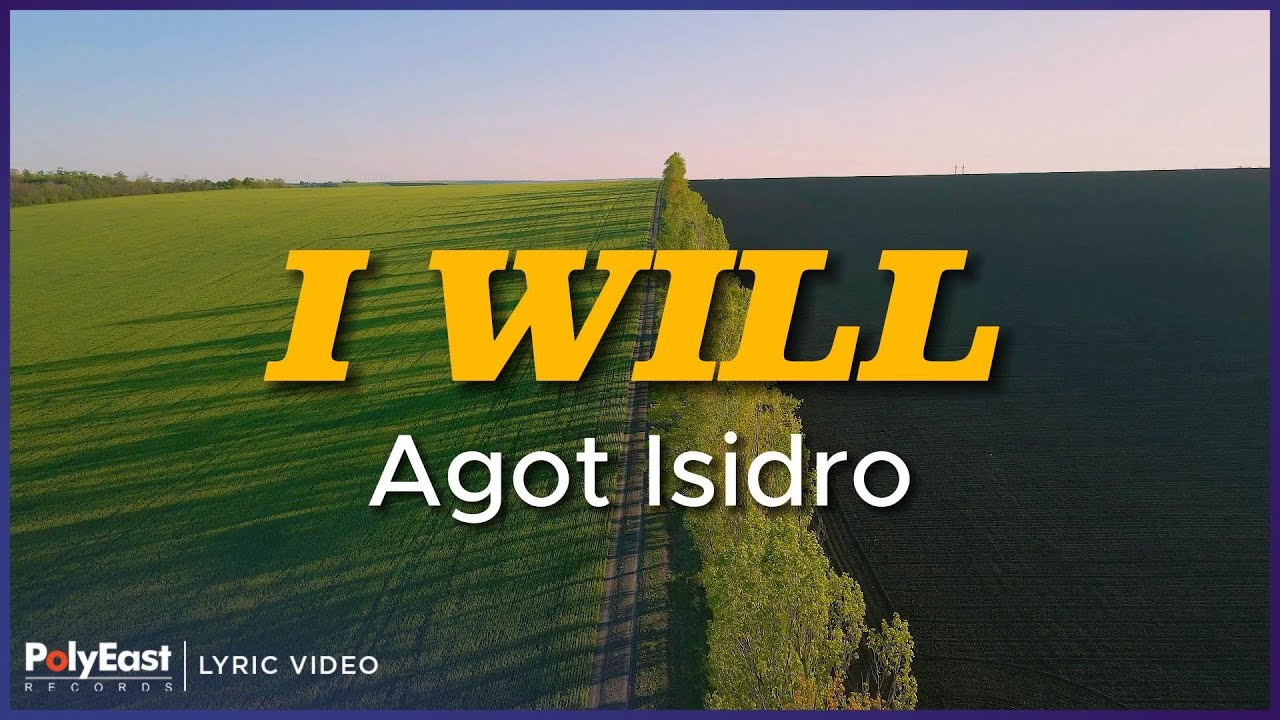 Agot Isidro - I Will (Lyric Video) - YouTube