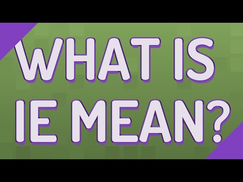 What is IE mean?