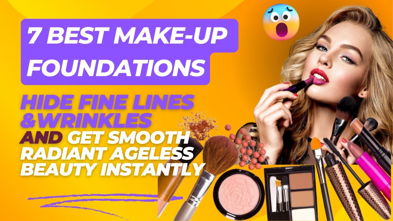 7 Best Anti-Aging Foundation for Mature Skin | Makeup for Fine Lines ...