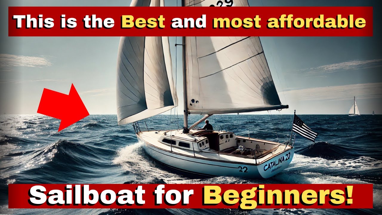 This Is the Best and Most Affordable Sailboat for Beginners to Start ...